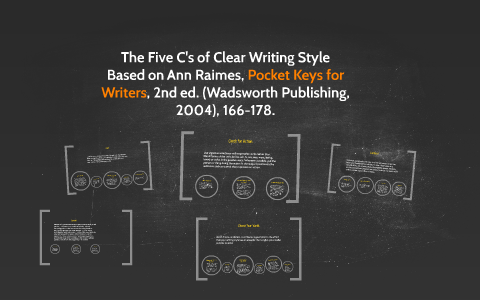 The Five C's of Clear Writing Style by Brian Klunk on Prezi