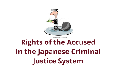 Rights of the Accused in Japan by J F on Prezi