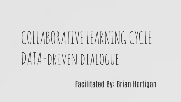 Collaborative Learning Cycle by Brian Hartigan on Prezi
