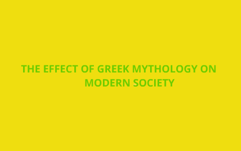 The impact of Greek mythology on modern society by adi akrawi on Prezi