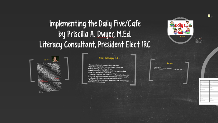 Implementing the Daily Five/Cafe by Priscilla Dwyer on Prezi