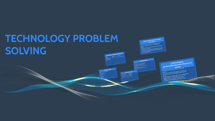 TECHNOLOGY PROBLEM SOLVING by Carlos Sánchez on Prezi