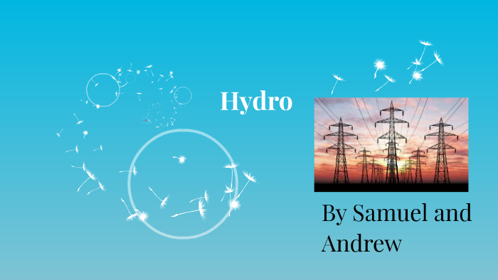 Hydro by Samuel Varey on Prezi
