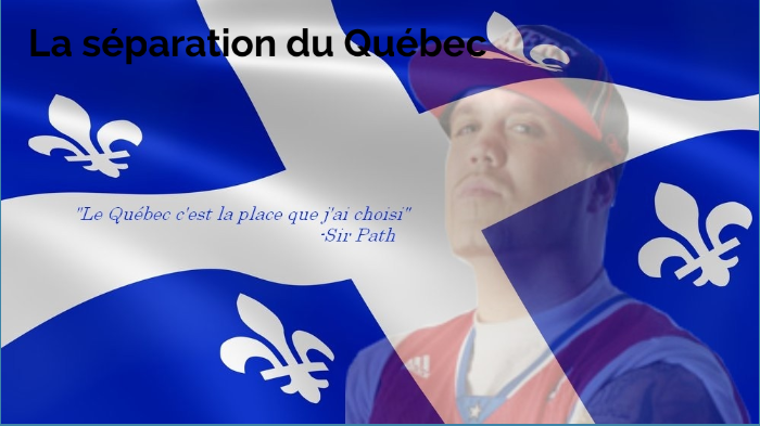 La séparation du québec by jean-christophe lavoie on Prezi