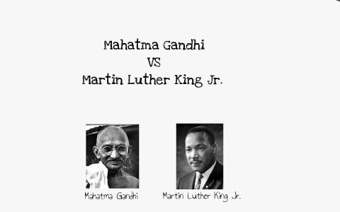 Comparison Of Mahatma Gandhi And Martin Luther King Jr. by Wong Yan Da ...