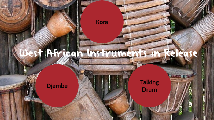 west african instruments by Susan Thomas on Prezi