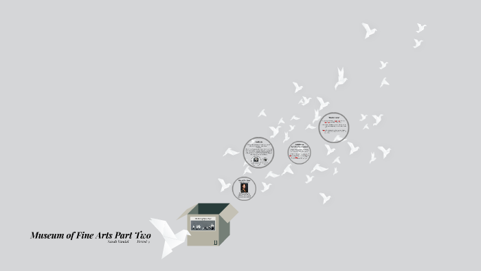 Museum of Fine Arts Project Part Two by Sarah Vandal on Prezi