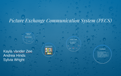Picture Exchange Communication System (PECS) by Sylvia Wright on Prezi