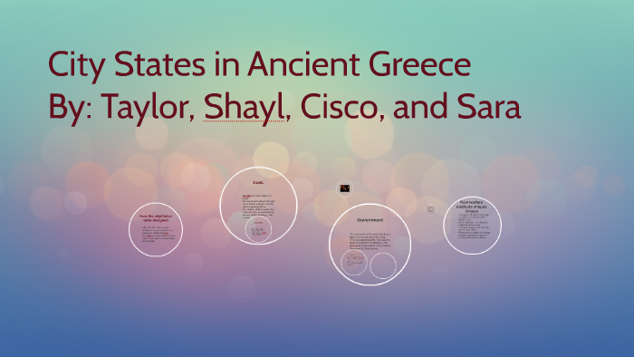 City States in Ancient Greece by Sara Coon on Prezi