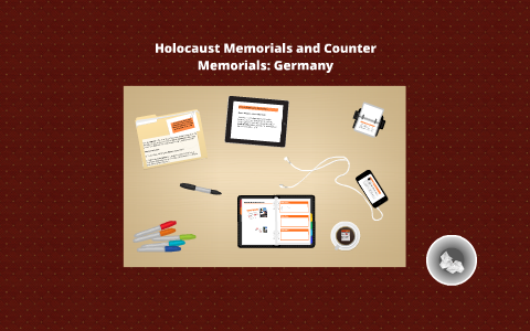 Holocaust Memorials and Counter Memorials: Germany by on Prezi