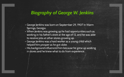 •George W. Jenkins—(Publix founder) by mariah pohto on Prezi