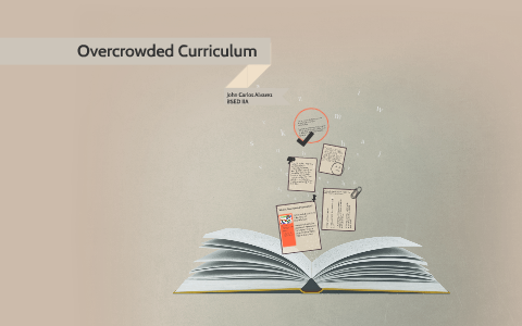 Overcrowded Currculum by Carlos Alvarez on Prezi