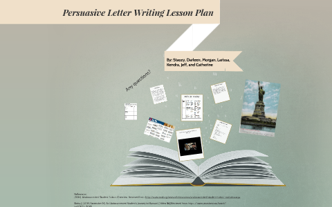 Persuasive Letter Writing Lesson Plan by Stacey Anderson on Prezi
