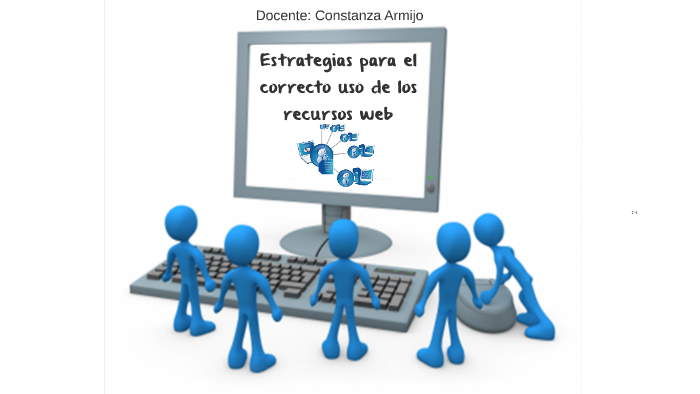 Estrategias para el correcto uso de los recursos web by caal caal on Prezi