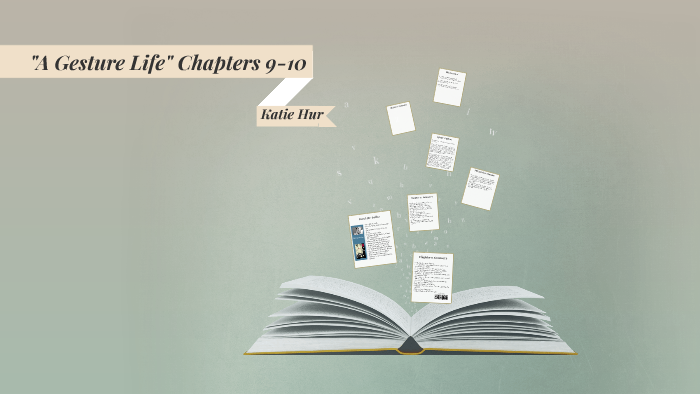 Gestures Life Chapters 9-10 by on Prezi