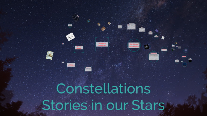 Constellations: The Stories in our Stars by Bryony Tilsley on Prezi