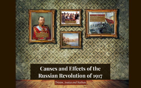 Cause and Effect of the Russian Revolution of 1917 by Tristan Rogers on ...