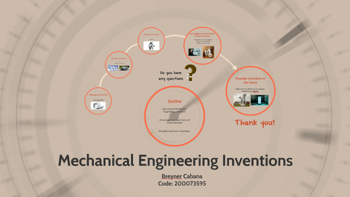 Mechanical Engineering Inventions by Vanessa Consuegra on Prezi