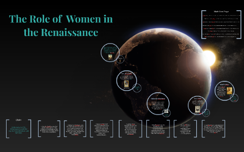 The Role of Women in the Renaissance by Annaleise Gabica on Prezi