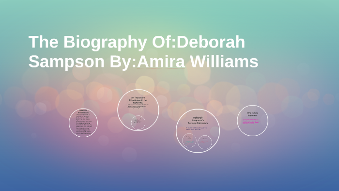 the biography of:Deborah Sampson by Christina Black on Prezi