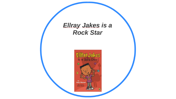 Ellray Jakes is a Rock Star by Kevin Ramirez on Prezi