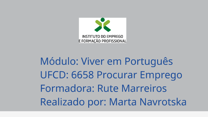 UFCD: 6658 Procurar Emprego by Marta Navrotska on Prezi