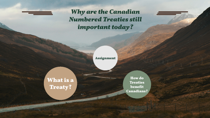 Importance of the Canadian Numbered Treaties by Tristyn Sachkowski on Prezi