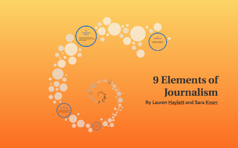 9 Elements of Journalism by Lauren Haylett on Prezi