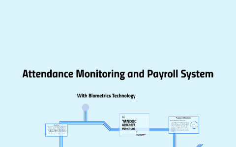 Attendance Monitoring and Payroll System by Joseph Flores on Prezi