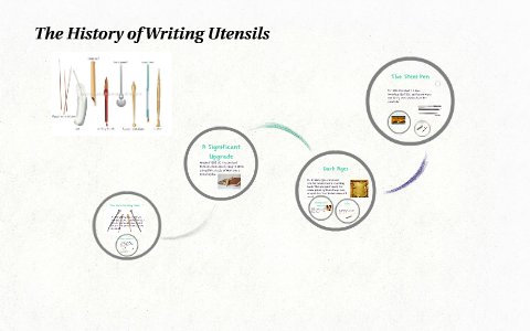 The History of Writing Utensils by Timothy Richards on Prezi