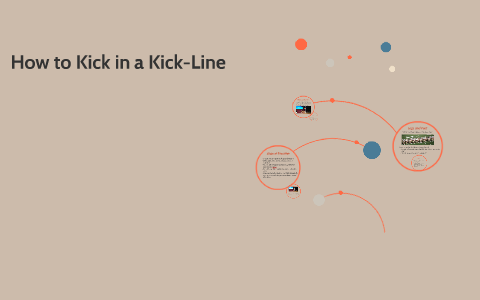 How to Kick in a Kick-Line by Alexandra Rayas on Prezi