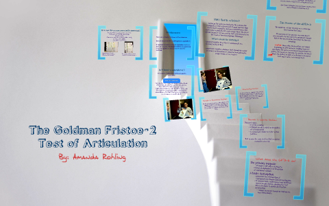 Goldman Fristoe-2 by Amanda Rohling on Prezi