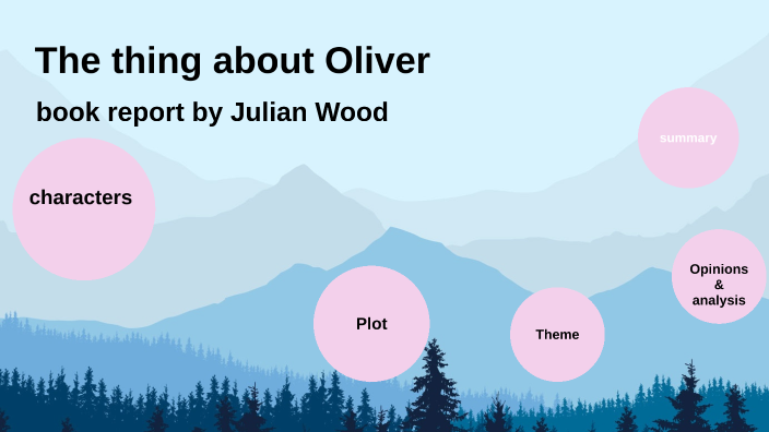 The thing about Oliver book review by Julian wood on Prezi