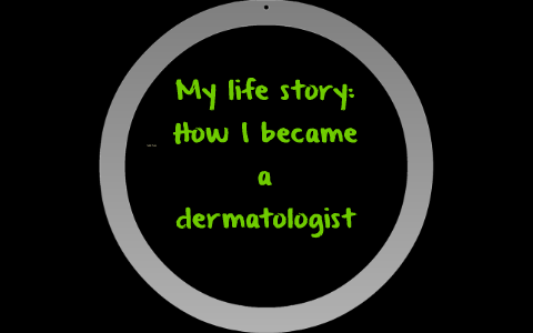 I am a dermatologist, and this is by Kayla Baham on Prezi