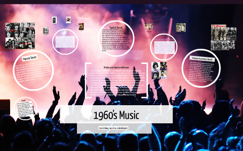 1960's Music by Jade Ghabach on Prezi
