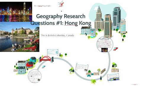 Geography Research Questions #1: Hong Kong by Sophia soon on Prezi