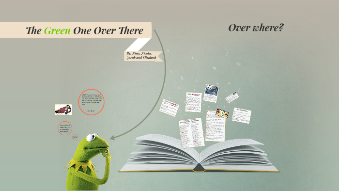 The Green One Over There by Jacob Maud on Prezi