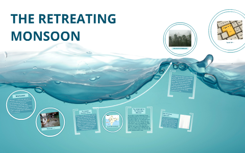 THE RETREATING MONSOON by Devan Raj on Prezi