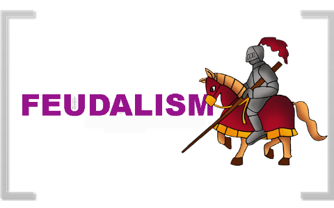 Feudalism by Sean Sandifer on Prezi