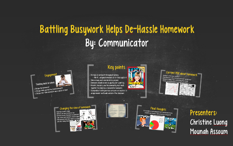 Battling Busywork Helps De-Hassle Homework by on Prezi