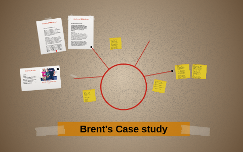 Brent's Case Study by on Prezi