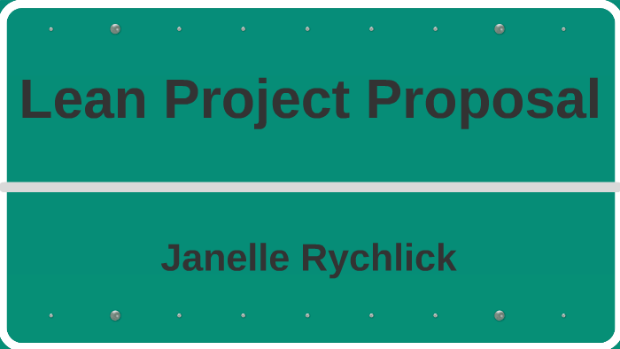Lean Project Proposal by Janelle R. on Prezi