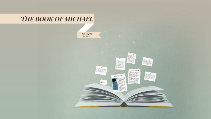 THE BOOK OF MICHAEL by dylan gosse on Prezi