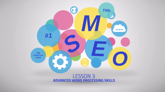 LESSON 3 - ADVANCED WORD PROCESSING SKILLS by Jerson Mendoza on Prezi