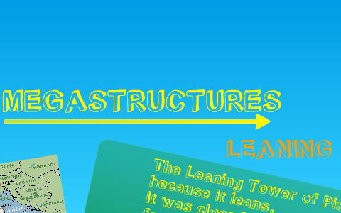 megastructures by ben canavan on Prezi
