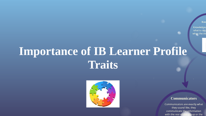 Importance of IB Learner Profile Traits by Brandon Hopson on Prezi