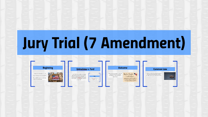Jury Trial (7 Amendment) by simon riley on Prezi