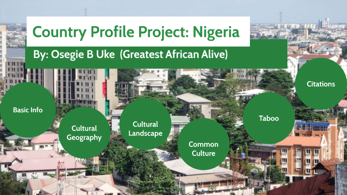 Country Profile Project by Osegie Uke on Prezi
