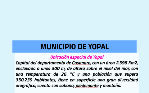 MUNICIPIO DE YOPAL by DEISY AIDE RODRIGUEZ DURAN on Prezi