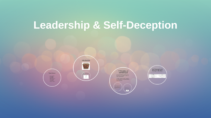 Leadership & Self-Deception by Nicole Briggs on Prezi